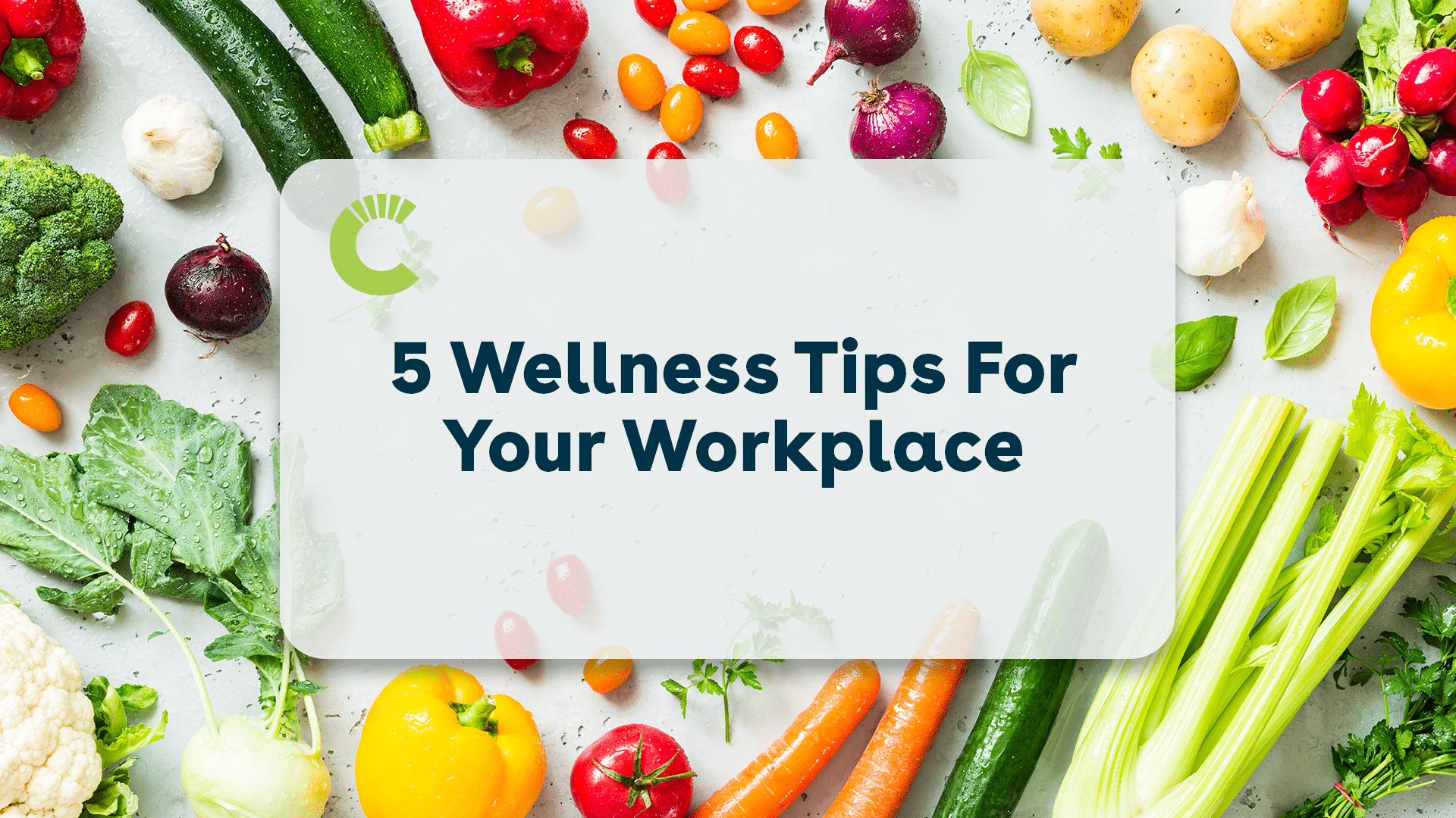 5 Wellness Tips For Your Workplace - Canteen